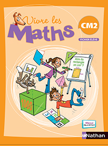 Vivre les Maths CM2 - Manuel de mathématiques - Éditions Nathan